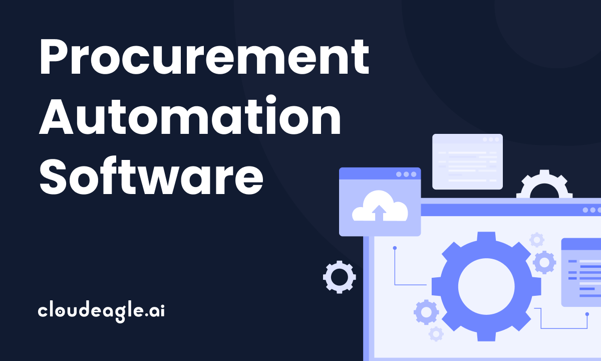 8 Best Procurement Automation Software To Streamline SaaS Purchasing | CloudEagle